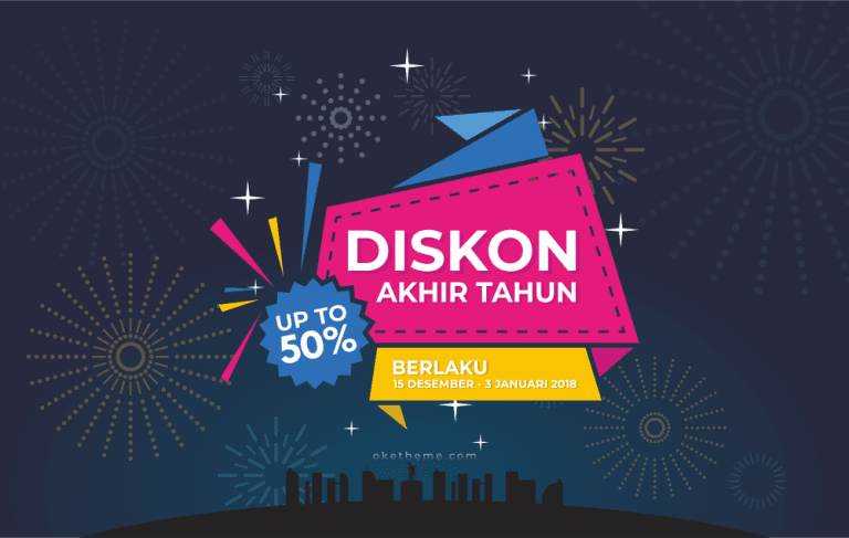 Diskon Akhir Tahun 2017 - OFF Up To 50% | OKETHEME
